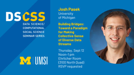 Data Science/Computational Social Science Seminar: Josh Pasek | umsi